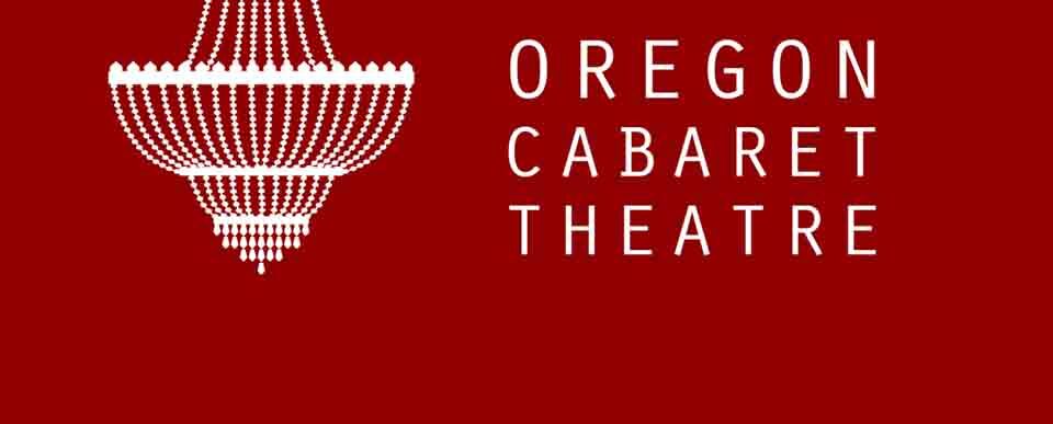 Three Broadway Shows to Celebrate the Oregon Cabaret Theater’s 40th ...